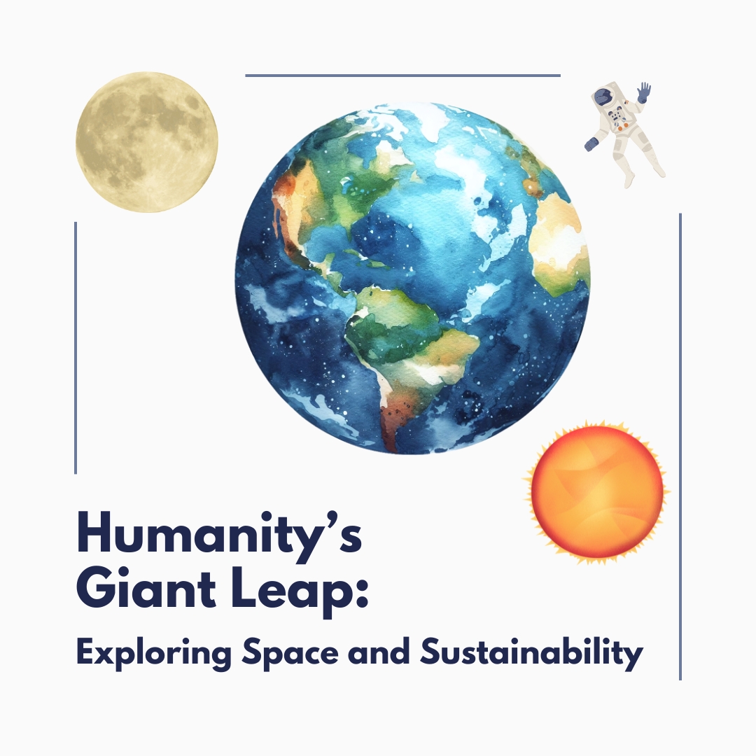 Humanity's Giant Leap: Exploring Space and Sustainability | The Open ...